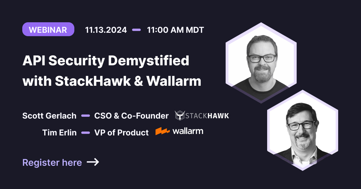 API Security Demystified with StackHawk and Wallarm